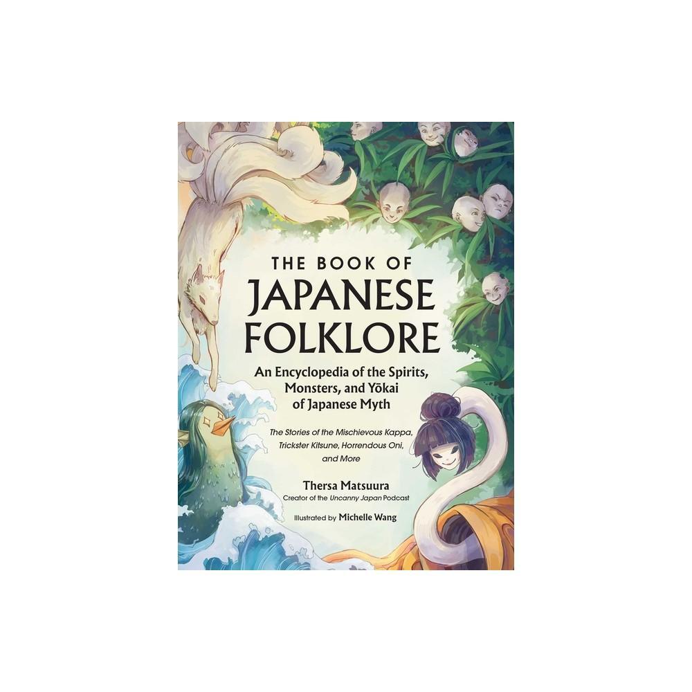 The Book of Japanese Folklore: An Encyclopedia of The Spirits, Monsters ...