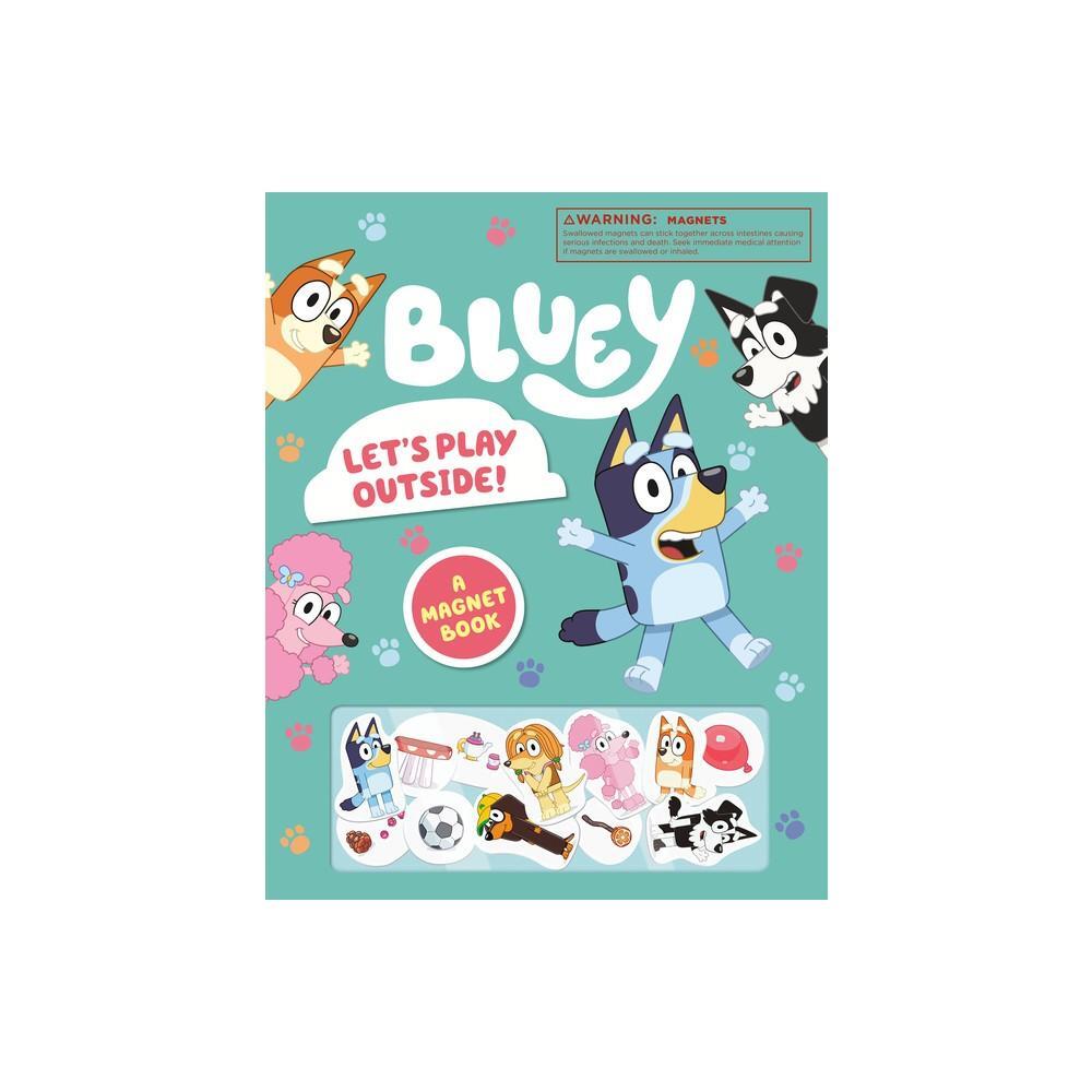 Bluey: Let's Play Outside!: A Magnet Book - by Penguin Young Readers ...
