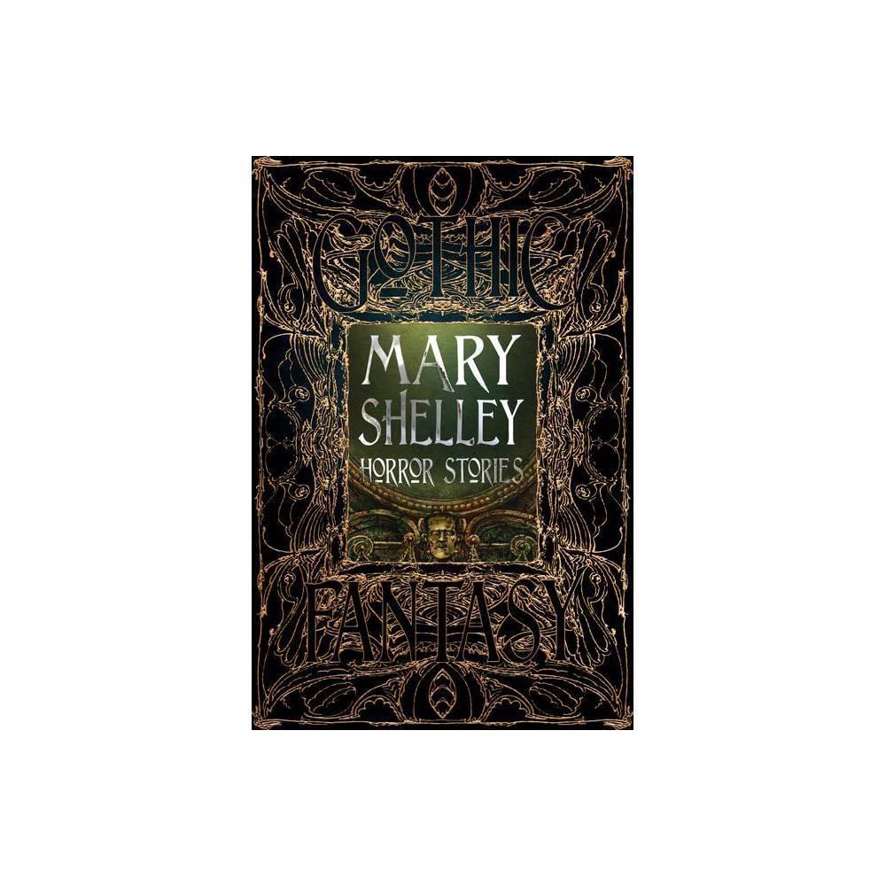 Mary Shelley Horror Stories (Gothic Fantasy) by Mary Shelley | Black ...