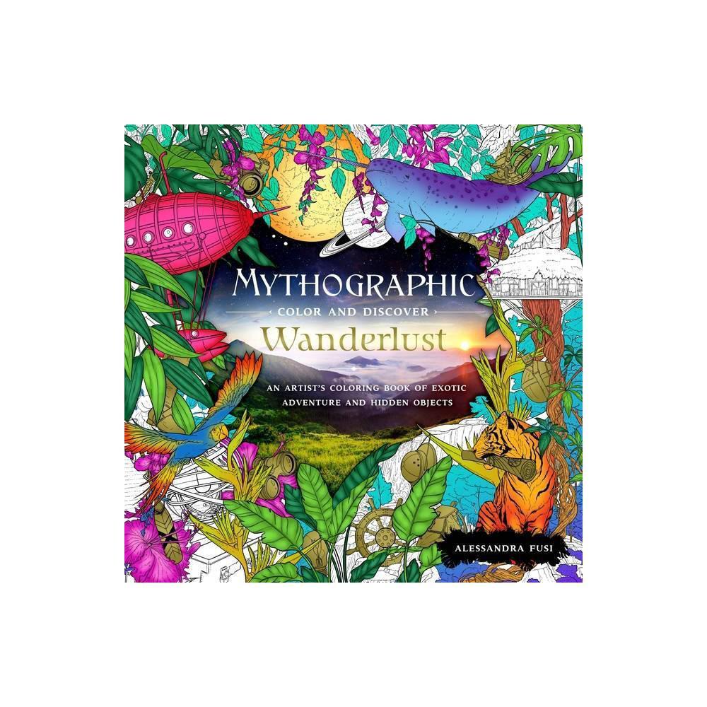Mythographic Color and Discover: Wanderlust: An Artist's Coloring Book ...