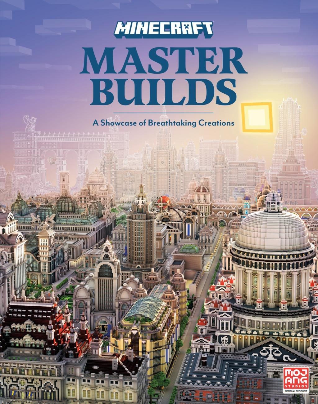 Minecraft: Master Builds - by Mojang Ab & the Official Minecraft Team ...