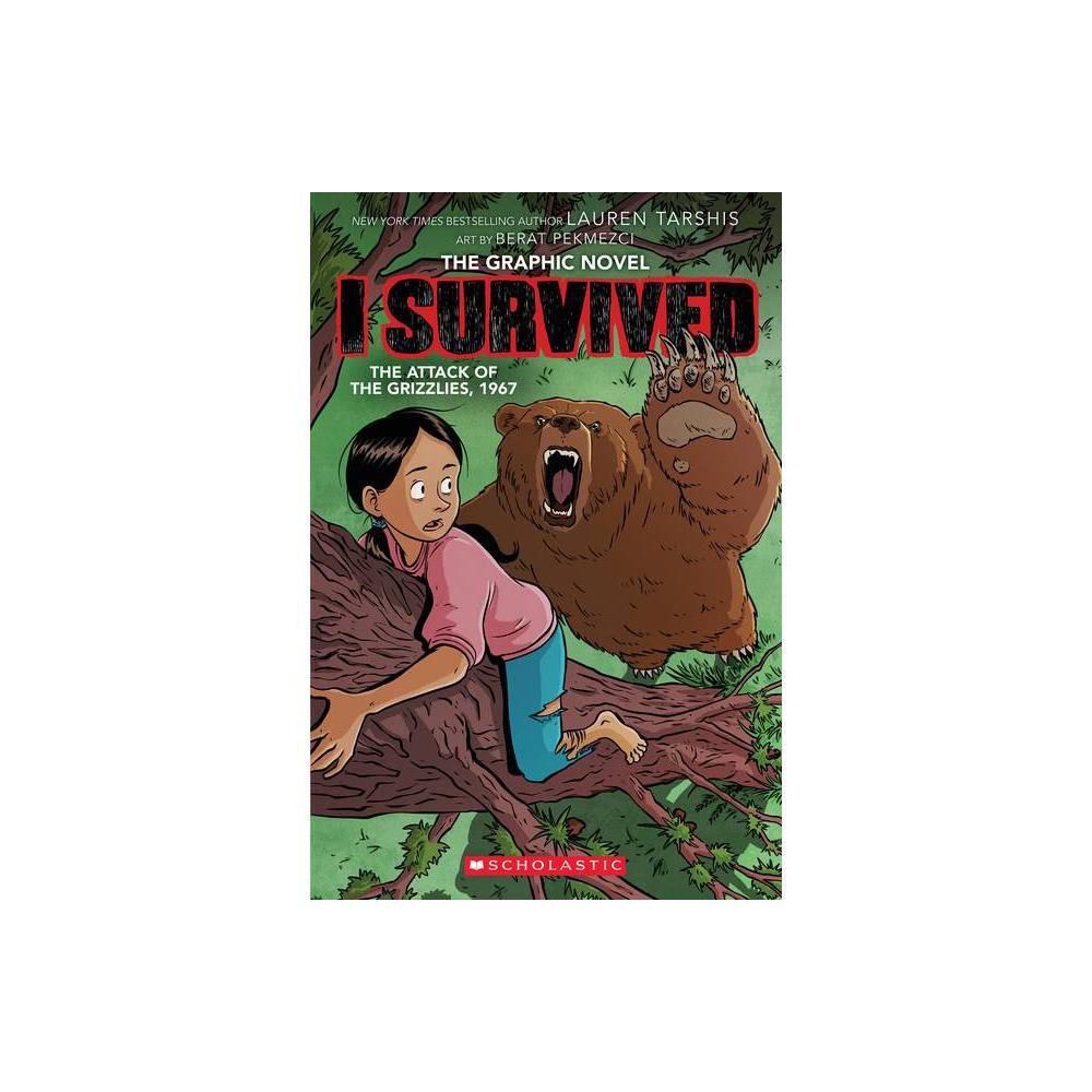 I Survived the Attack of the Grizzlies, 1967: A Graphic Novel (I ...